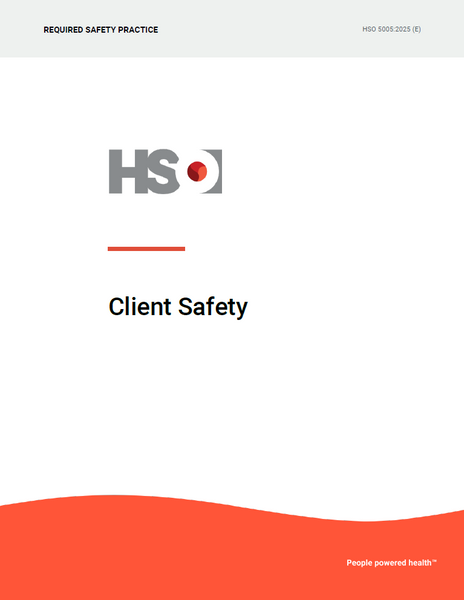 Client Safety - HSO 5005:2025 (E) – Health Standards Organization (HSO)