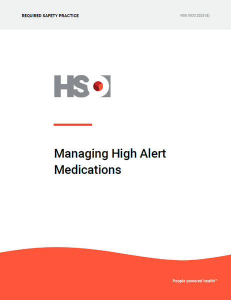 Managing High Alert Medications - HSO 5033:2025 (E) – Health Standards ...